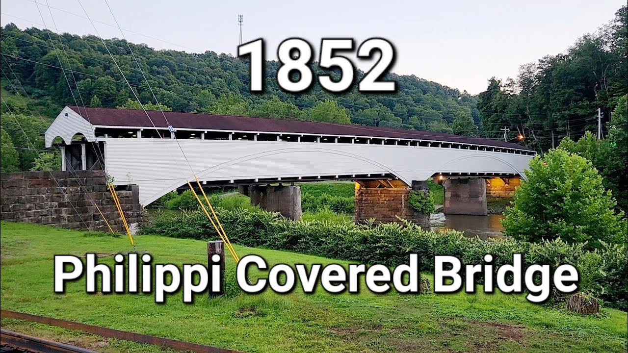 Philippi Covered Bridge West Virginia - YouTube