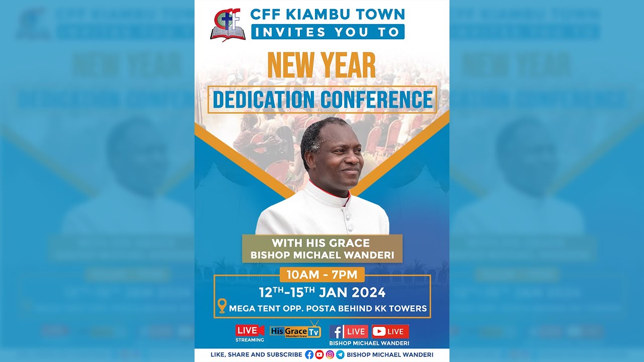 NEW YEAR DEDICATION CONFERENCE || HIS GRACE BISHOP MICHAEL WANDERI ...