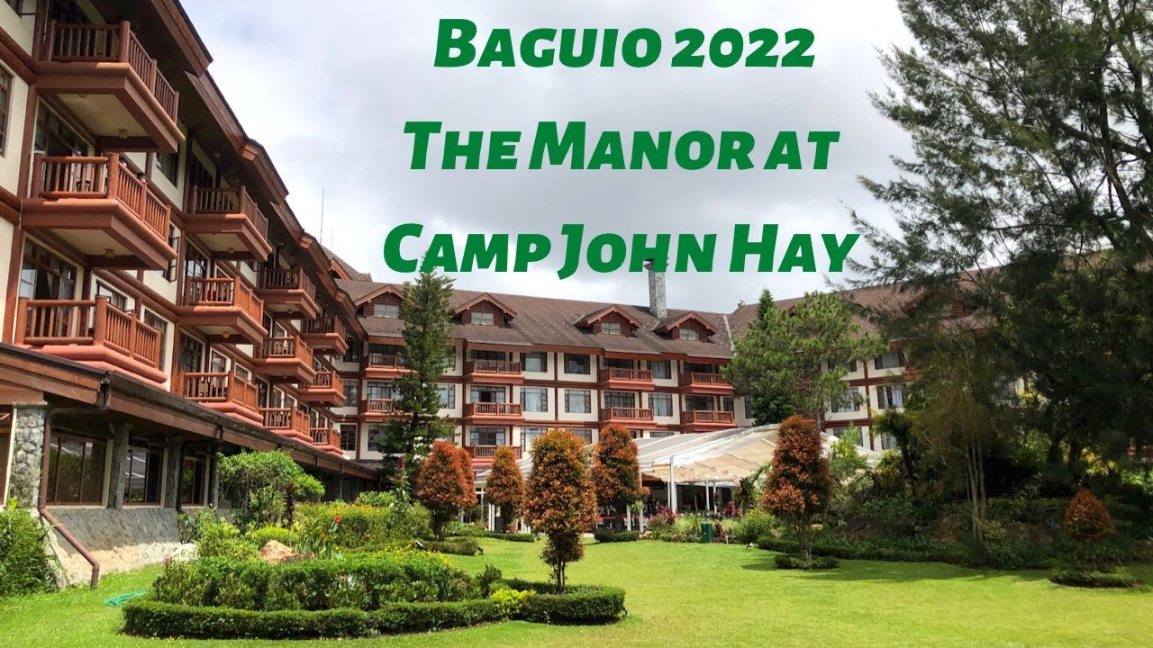 Baguio | Baguio 2022 | The Manor at Camp John Hay - YouTube