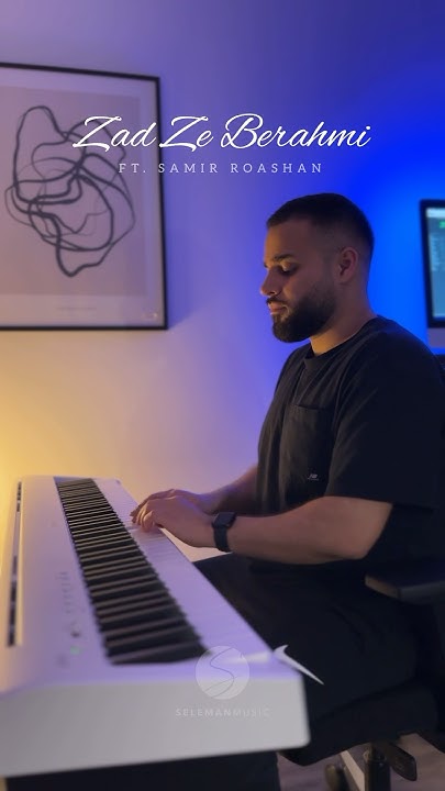 Zad Ze Berahmi | Piano + Vocal | Samir Roashan | Seleman Music - YouTube