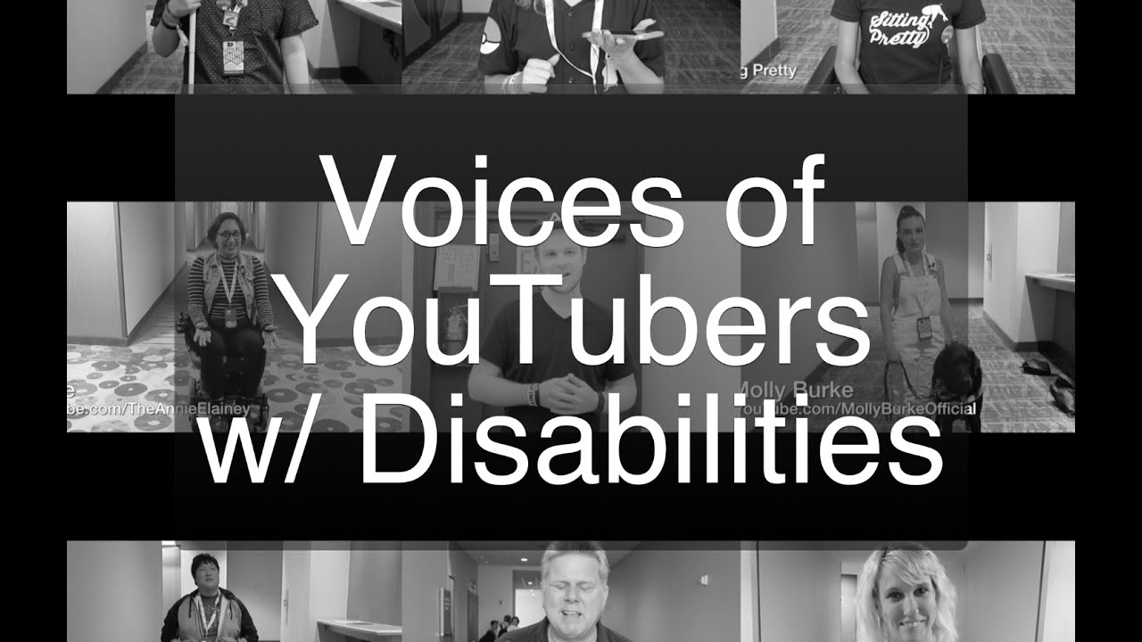 Voices of YouTubers with Disabilities - YouTube