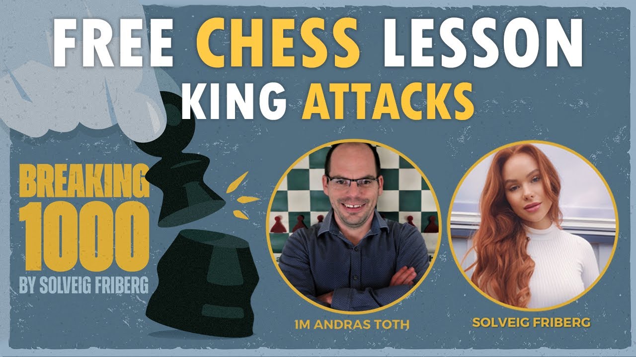 KING ATTACKS with IM Andras Toth - BREAKING 1000 Chessable Course - YouTube