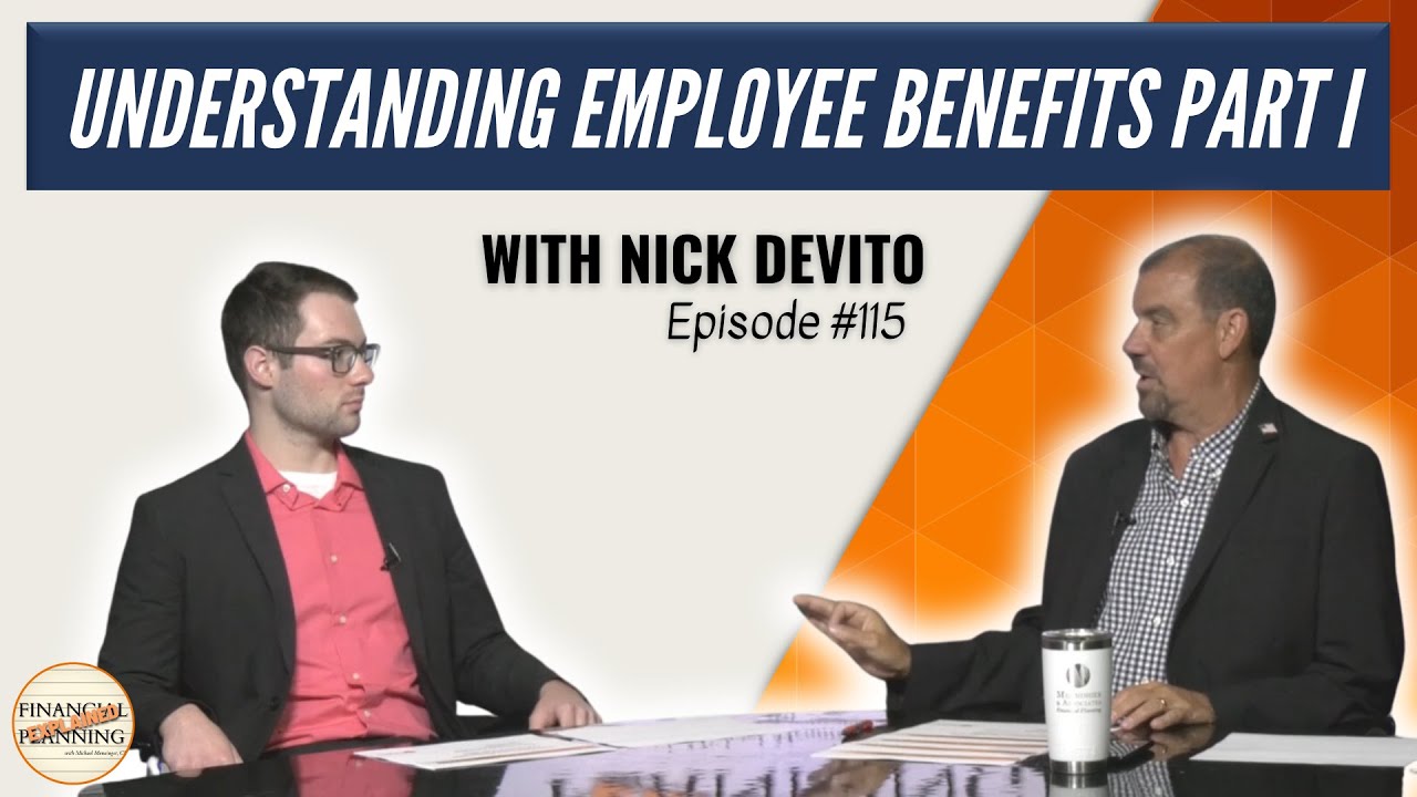 Understanding Employee Benefits Part I with Nick DeVito - YouTube