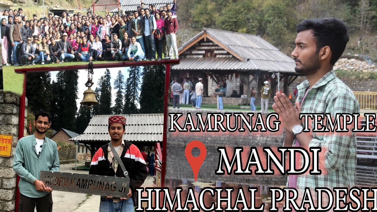 BADA DEV - KAMRUNAG TEMPLE | COLLEGE TRIP | MANDI TOURIST PLACES ...
