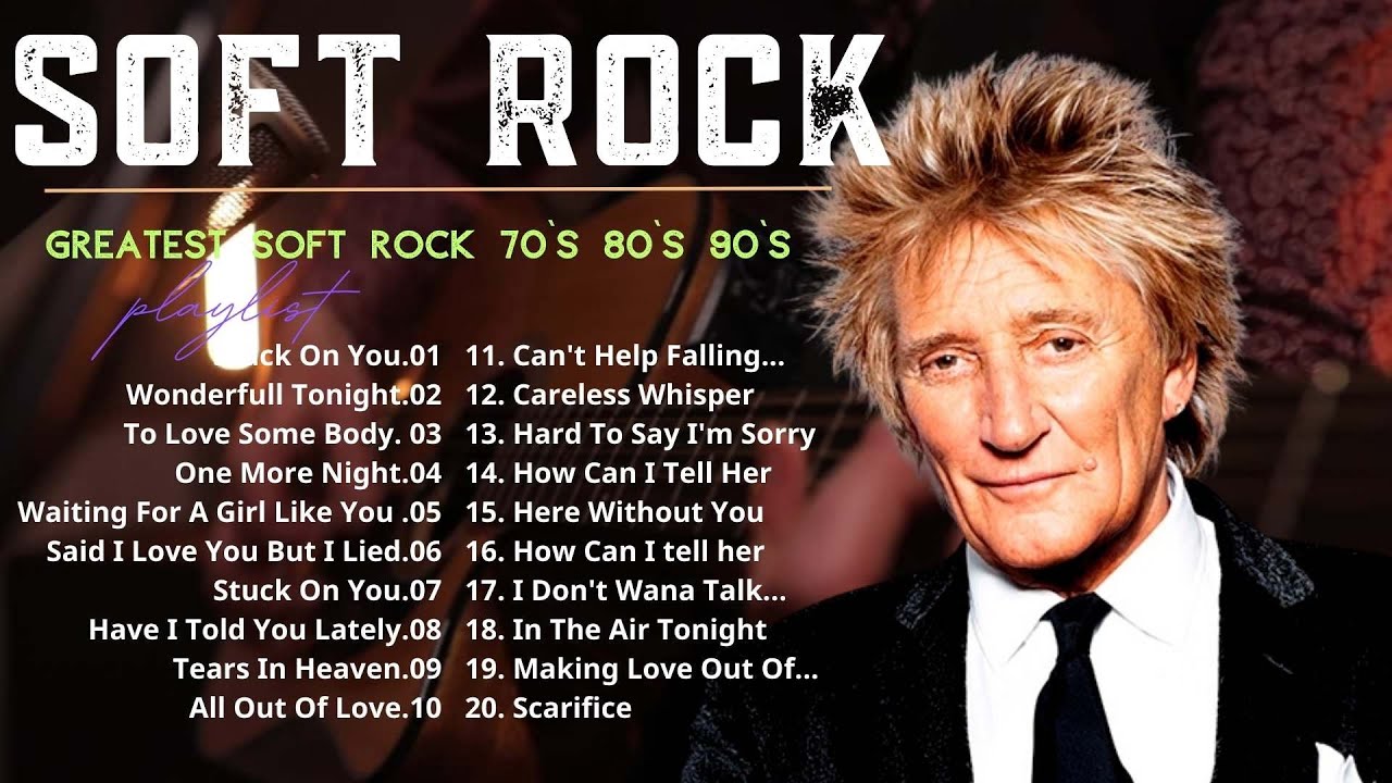 Rod Stewart,Michael Bolton, Eric Clapton, Lionel Richie, 📀 Best Soft ...