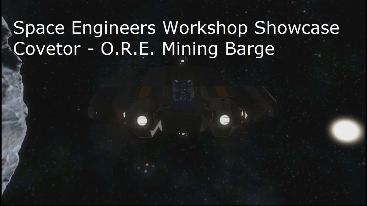 Space Engineers Workshop Showcase Covetor - O.R.E. Mining Barge - YouTube