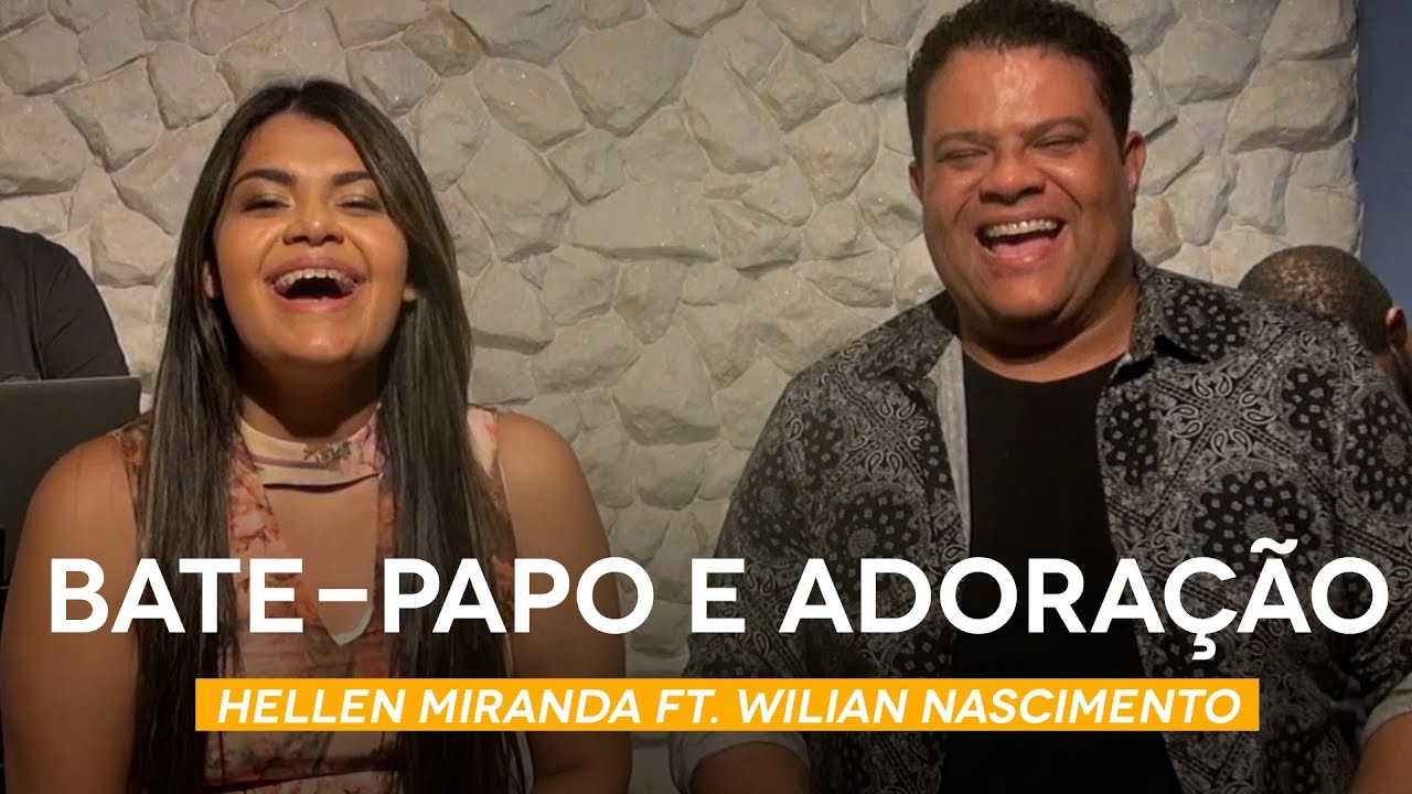 Hellen Miranda feat. Wilan Nascimento - Bate Papo + Medley - YouTube