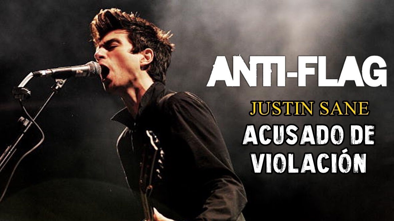 ANTI-FLAG: JUSTIN SANE ACUSADO DE VIOLACIÓN - YouTube
