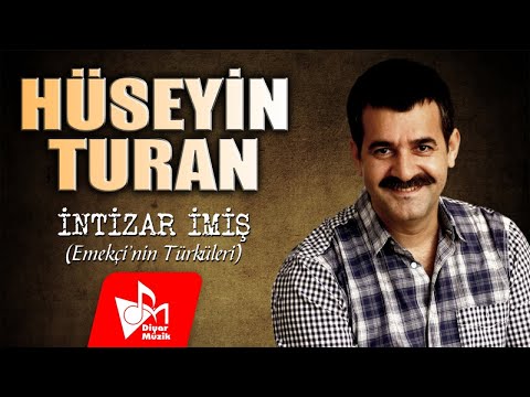 Hüseyin Turan - İntizar İmiş