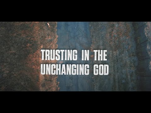 Trusting in the Unchanging God - YouTube