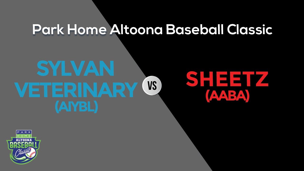 Park Home Altoona Baseball Classic - Sylvan Vet (AIYBL) vs Sheetz (AABA ...