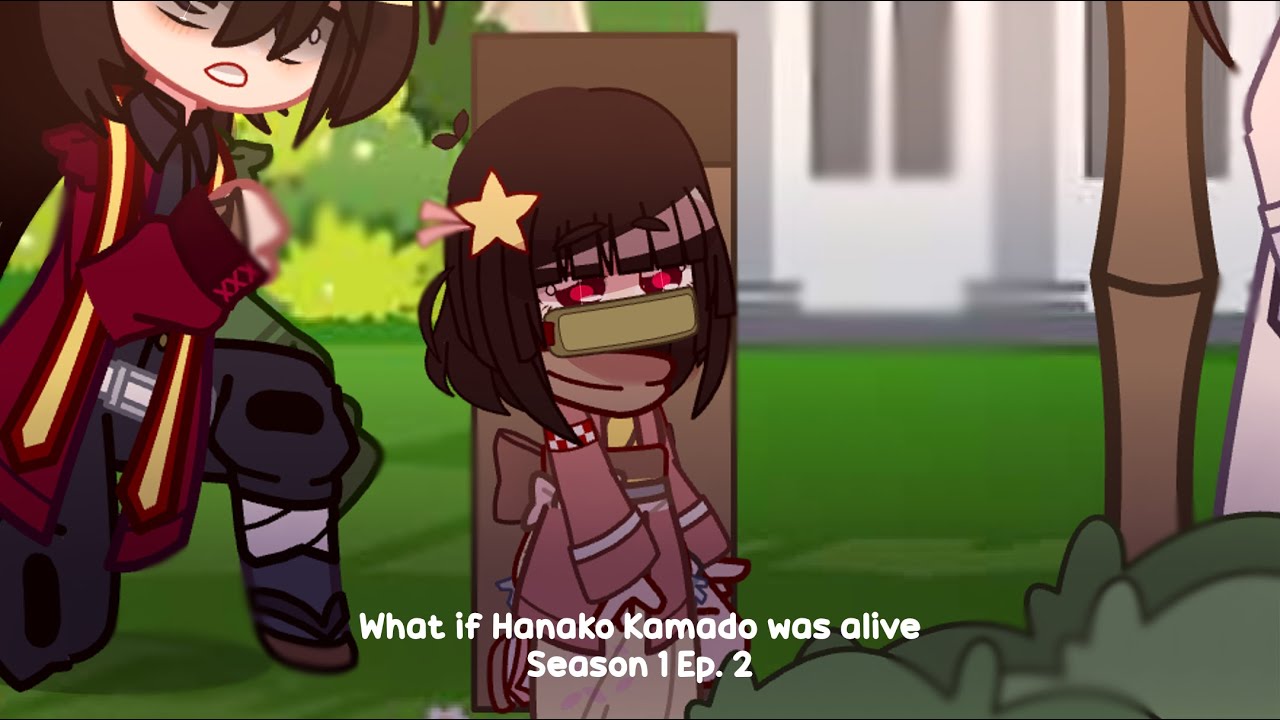 What if Hanako Kamado was alive [] How?… [] Season 1 Ep. 2 - YouTube