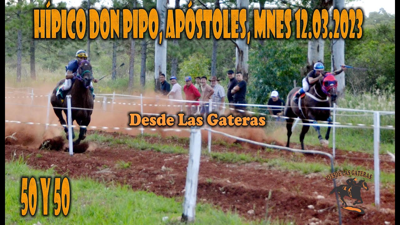 50 y 50 . CLASICO HIPICO DON PIPO, APOSTOLES, MISIONES. 12.03.2023 ...