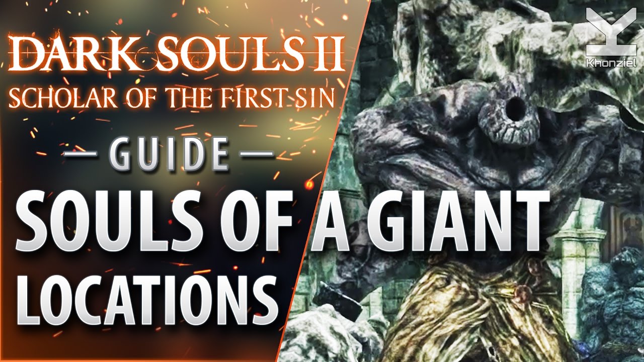 Dark Souls II: SotFS - Guide - All 5 Souls of a Giant Locations - YouTube