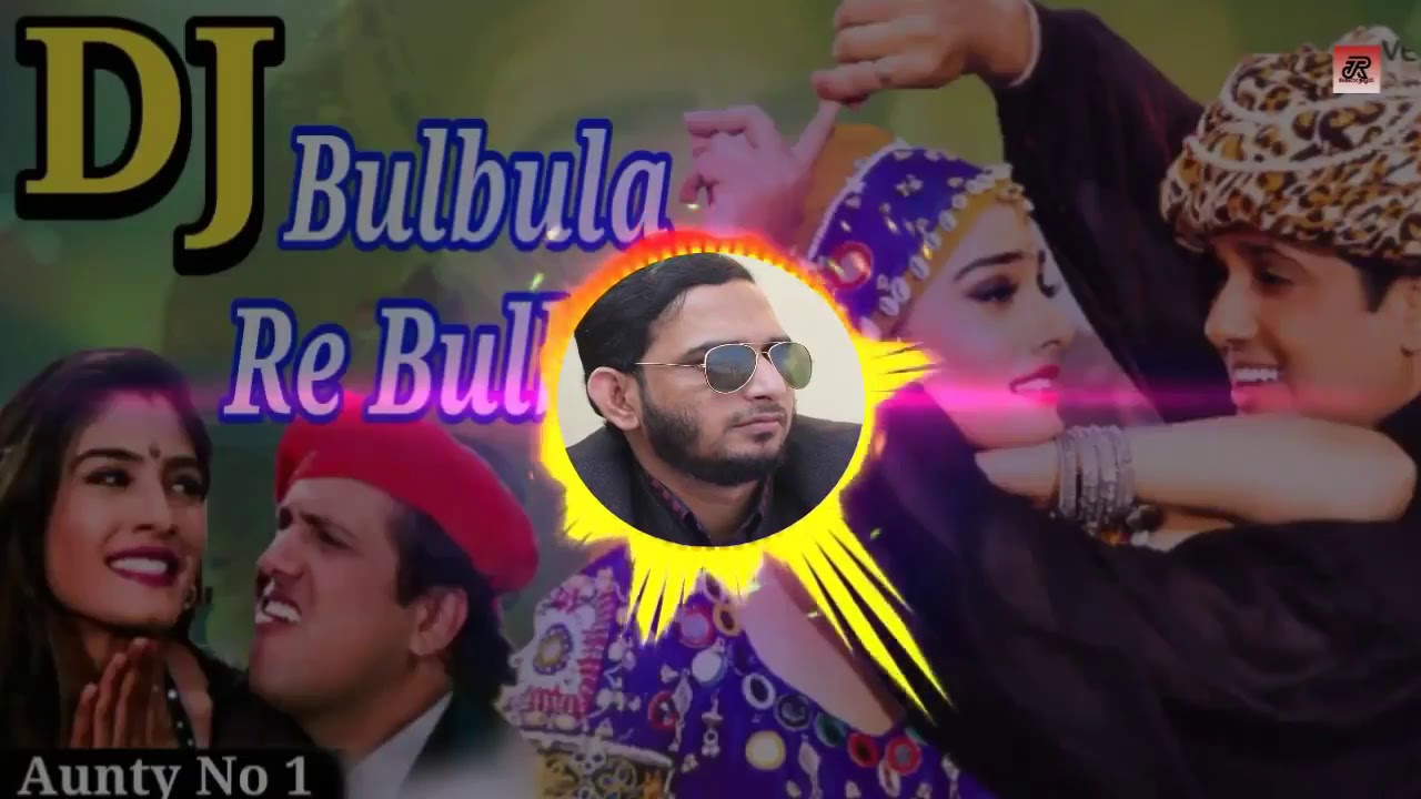 Dj Bulbula Re Bulbula | Hindi Movie Video Song - YouTube