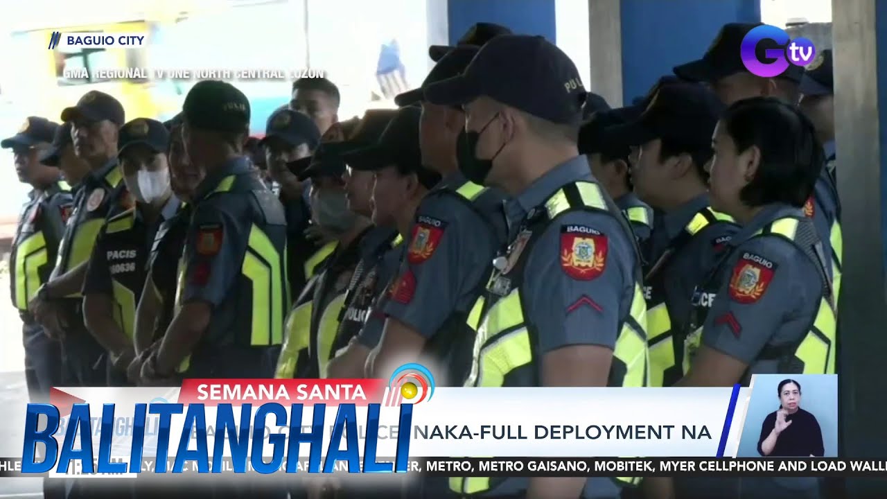 Baguio City Police, naka-full deployment na | BT - YouTube
