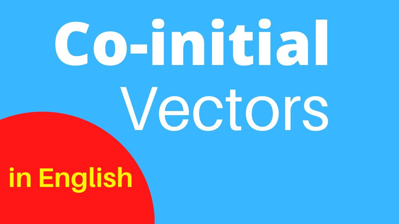 Co-initial Vectors - YouTube