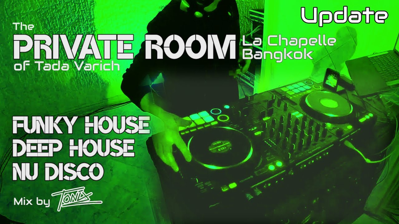 Deep house | Funky house Mix at Private room at La chapelle Bangkok ...