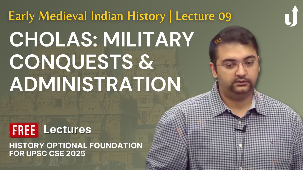 Early Medieval Indian History Lecture 9: Cholas - Military Conquests ...