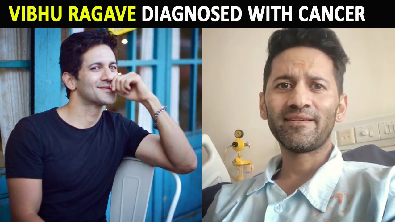Actor Vibhu Raghave diagnosed with stage 4 cancer, shares video from ...