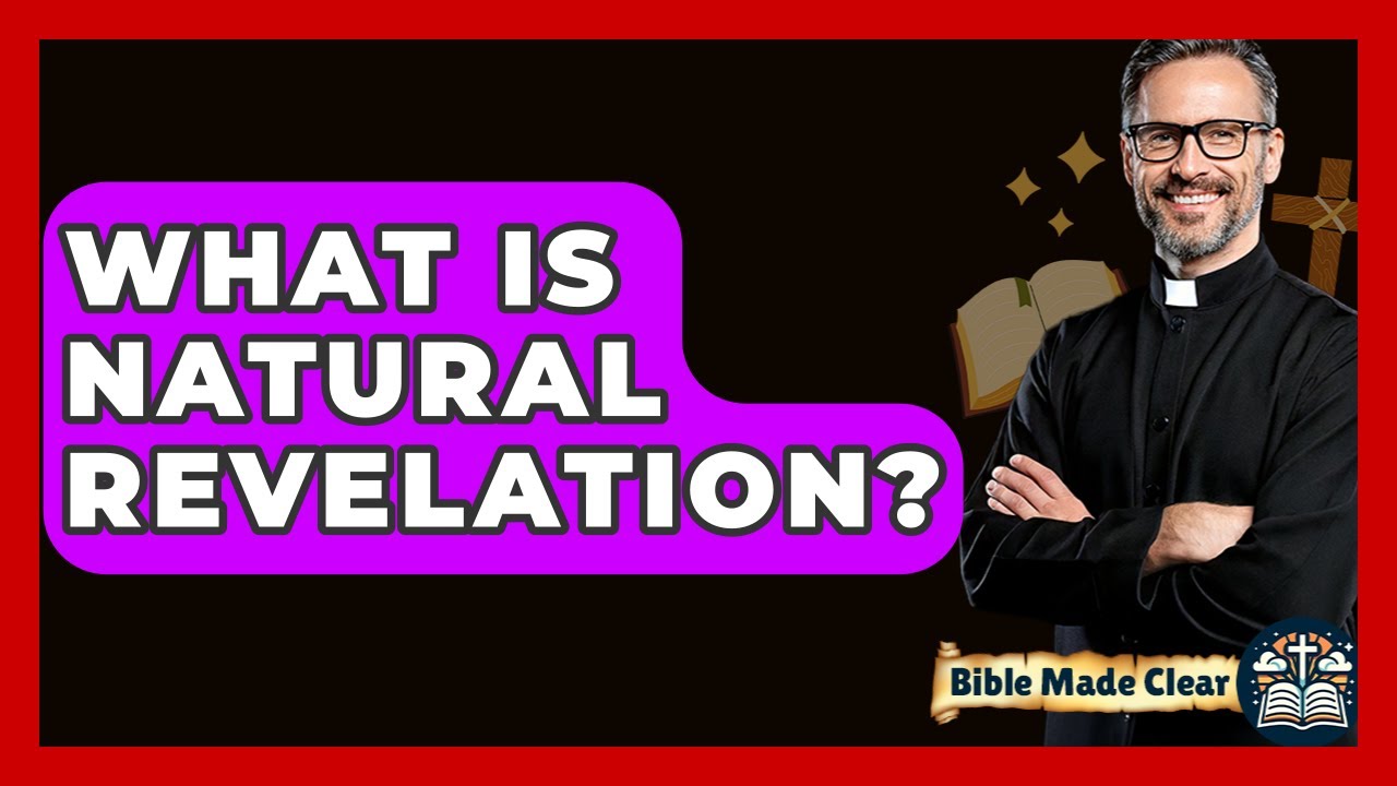 What Is Natural Revelation? - BibleMadeClear.com - YouTube