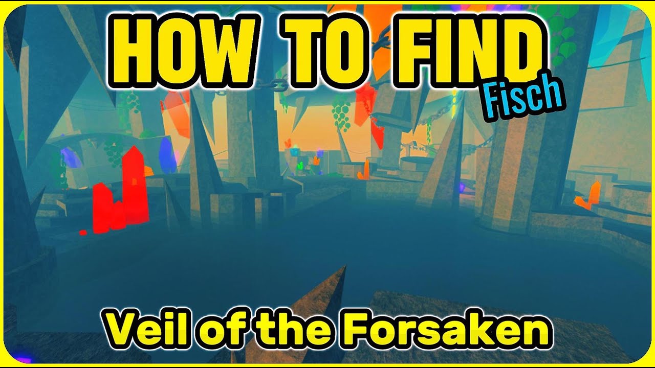 How to Get to the VEIL OF THE FORSAKEN in Fisch! (EASY GUIDE!) - YouTube