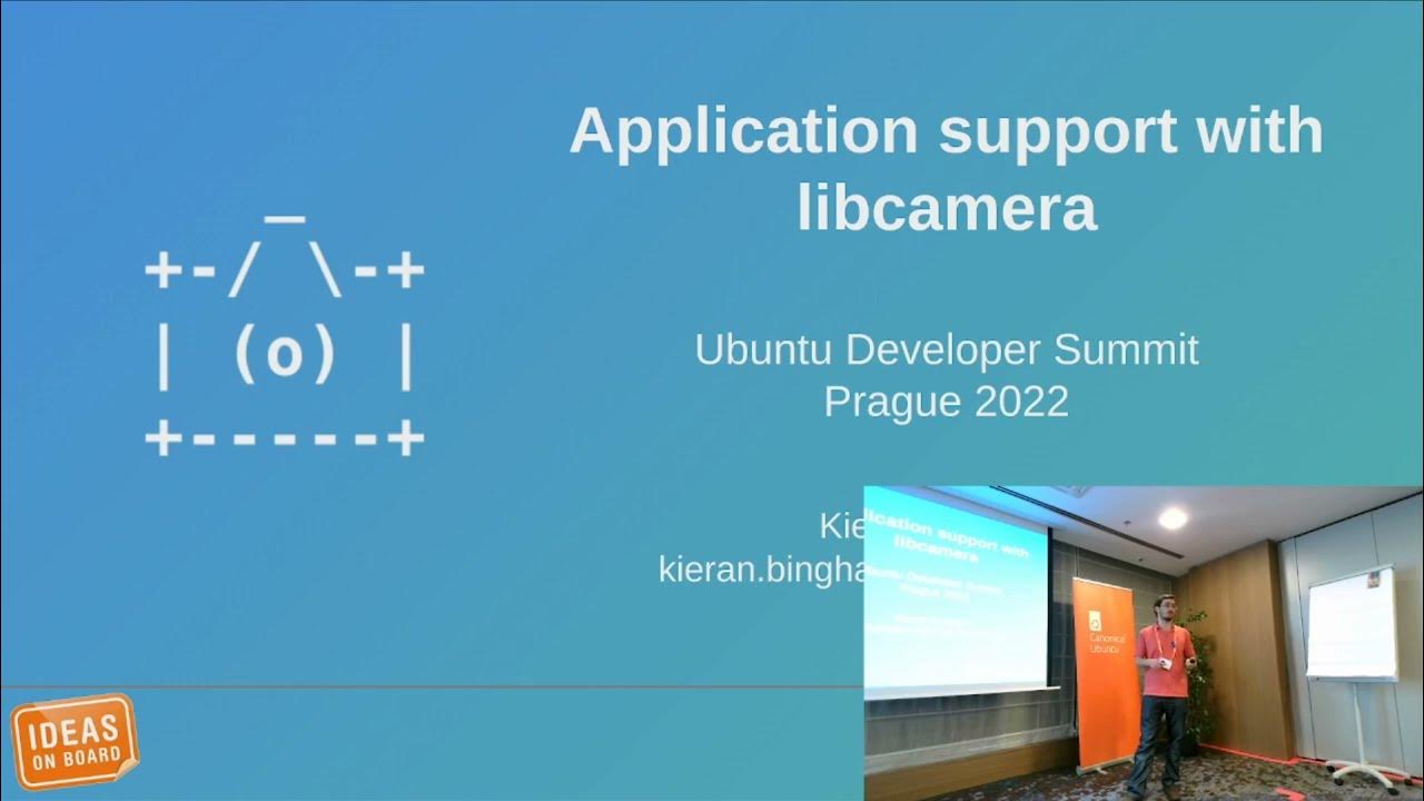 Ubuntu Summit 2022 | Application support with libcamera - YouTube