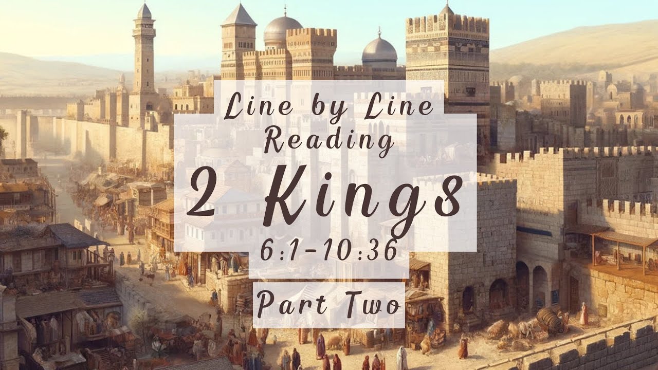 2 Kings 6:1-10:36 (Part Two) - YouTube