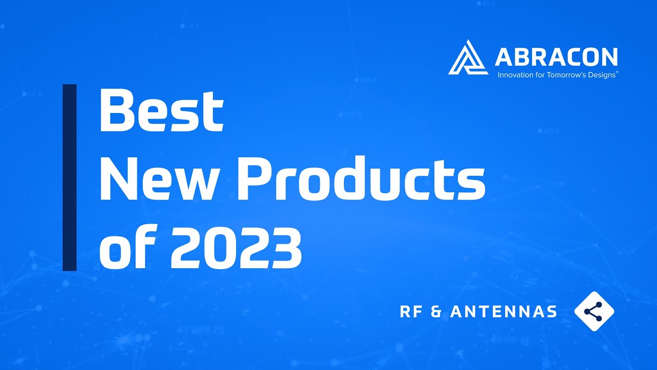 Abracon's Best New RF & Antenna Products of 2023 - YouTube