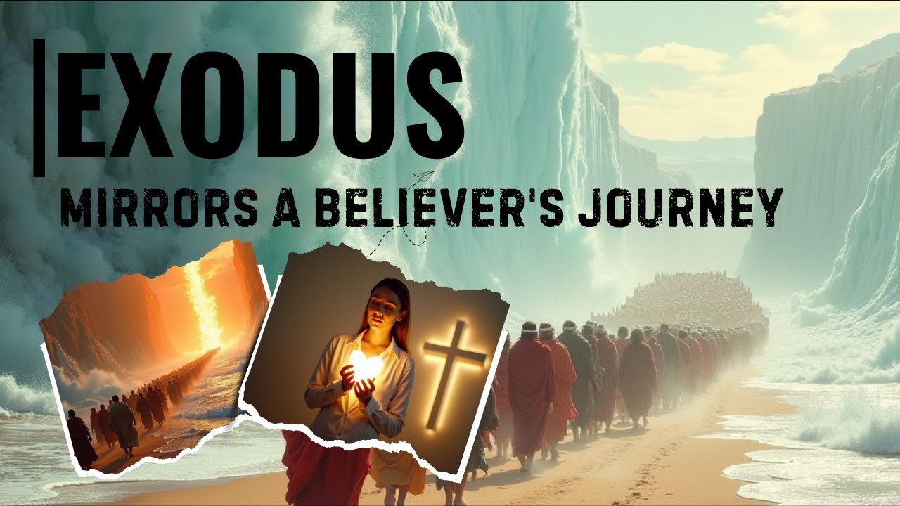 Exodus (Part 2) - Mirrors a Believer's Journey - YouTube