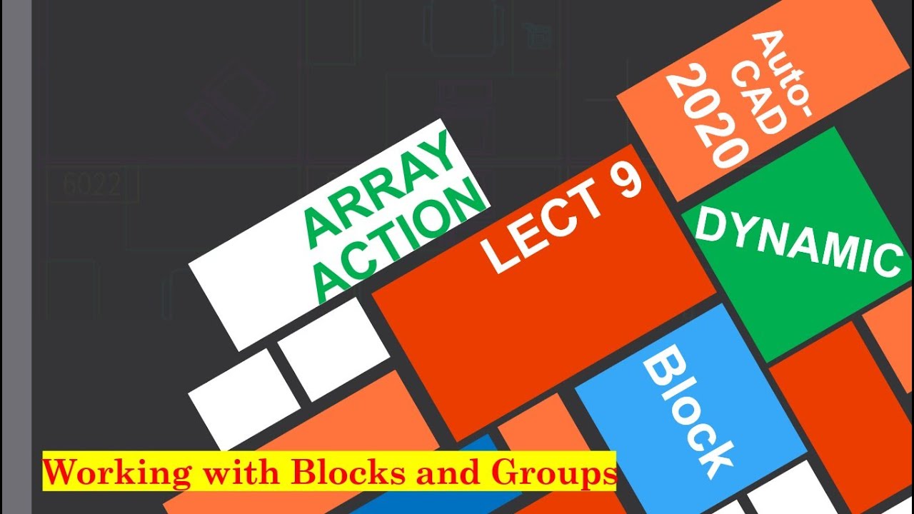 Lect 9-13 Working with Blocks and Groups | Array Action in Dynamic ...