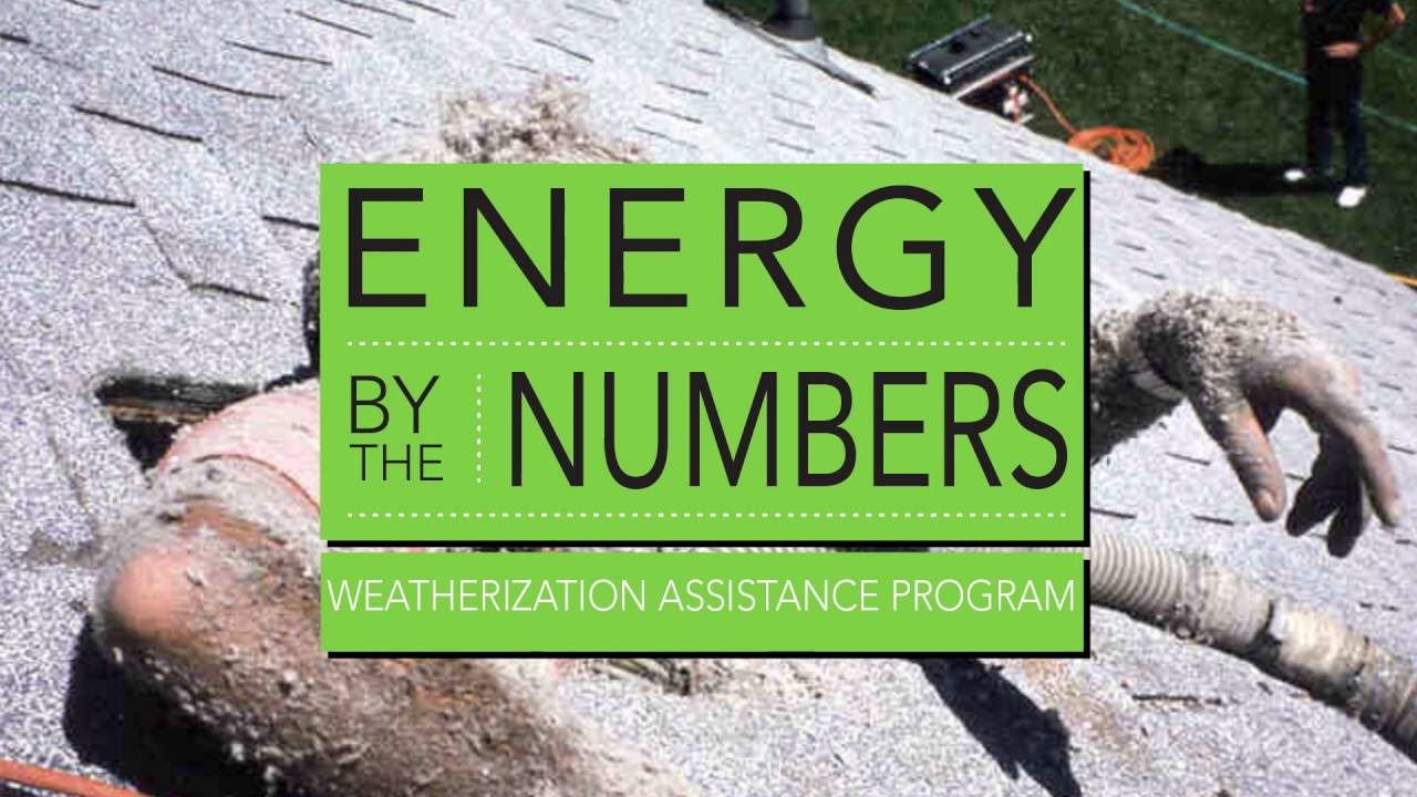 Energy By the Numbers – Weatherization Assistance Program - YouTube