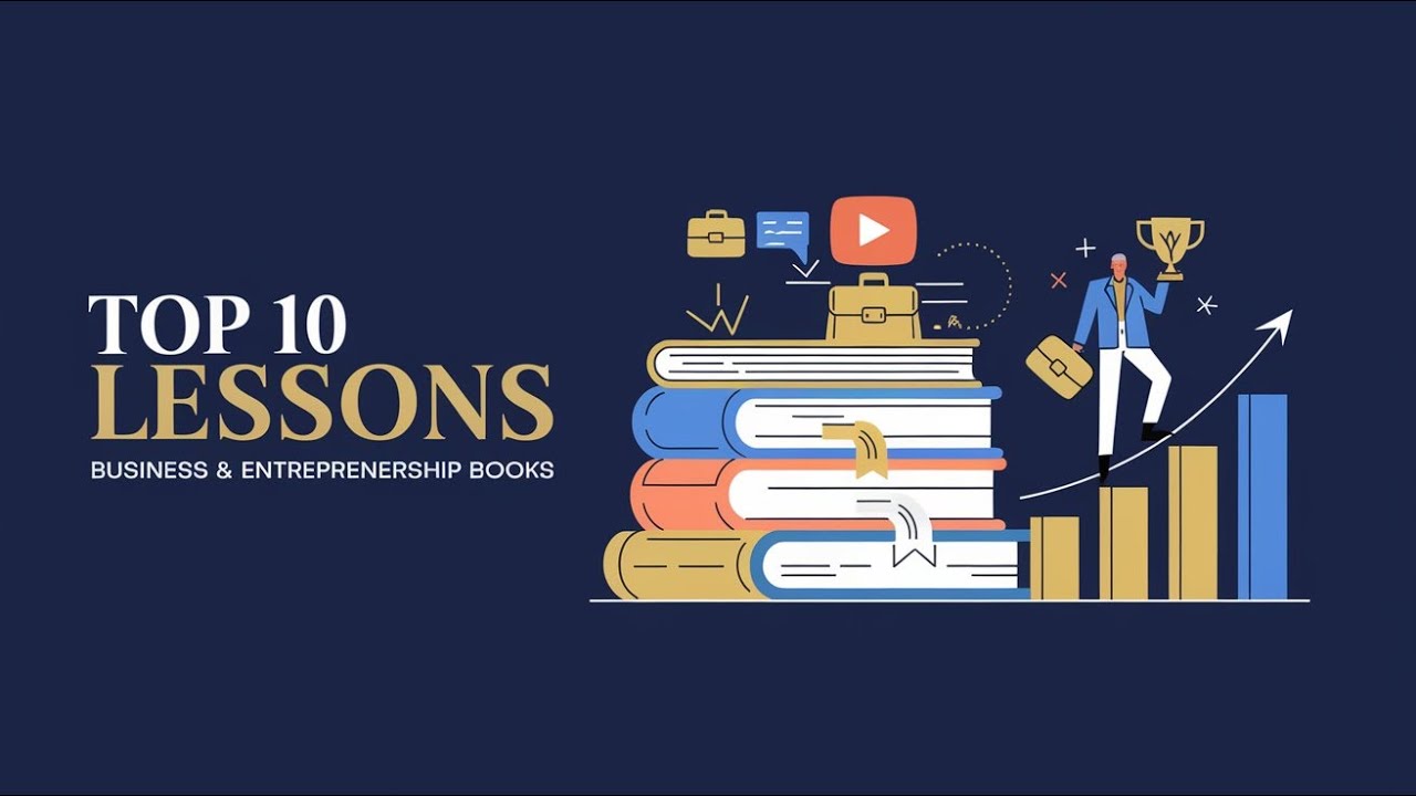 Top 10 lessons from Business & Entrepreneurship Books - YouTube