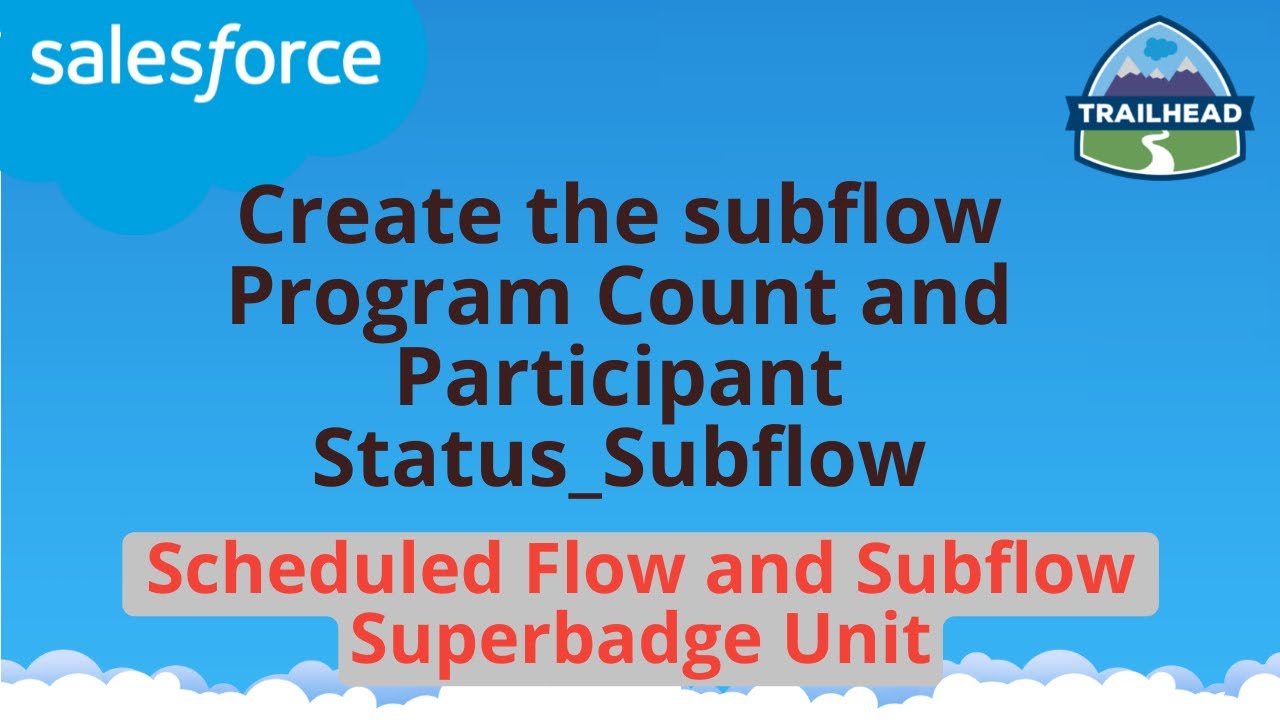 Create the subflow Program Count and Participant Status_Subflow | Salesforce - YouTube