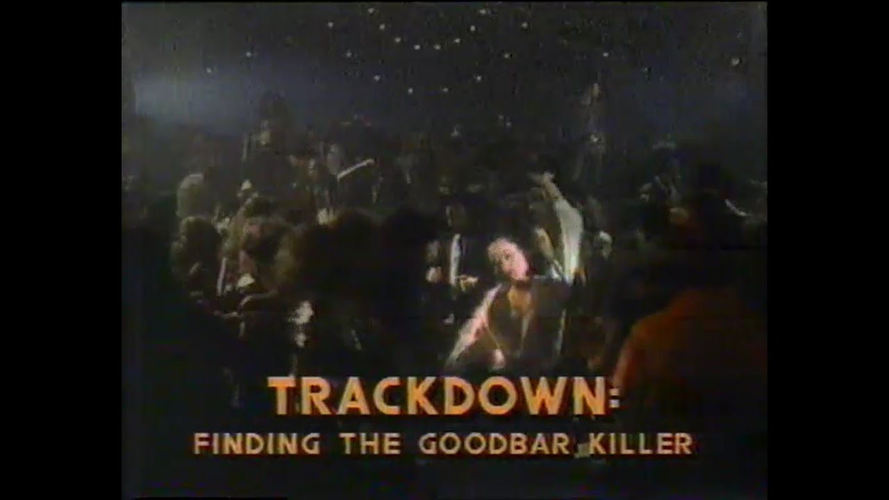 Trackdown Finding The Goodbar Killer 1983 CBS Saturday Night Movies - YouTube