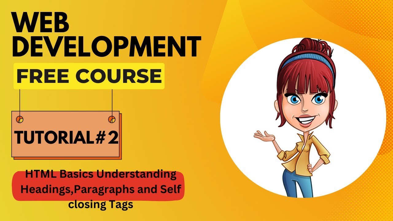 HTML Basics|| Understanding Headings, Paragraph Elements and Self closing tags || Lec-2 - YouTube