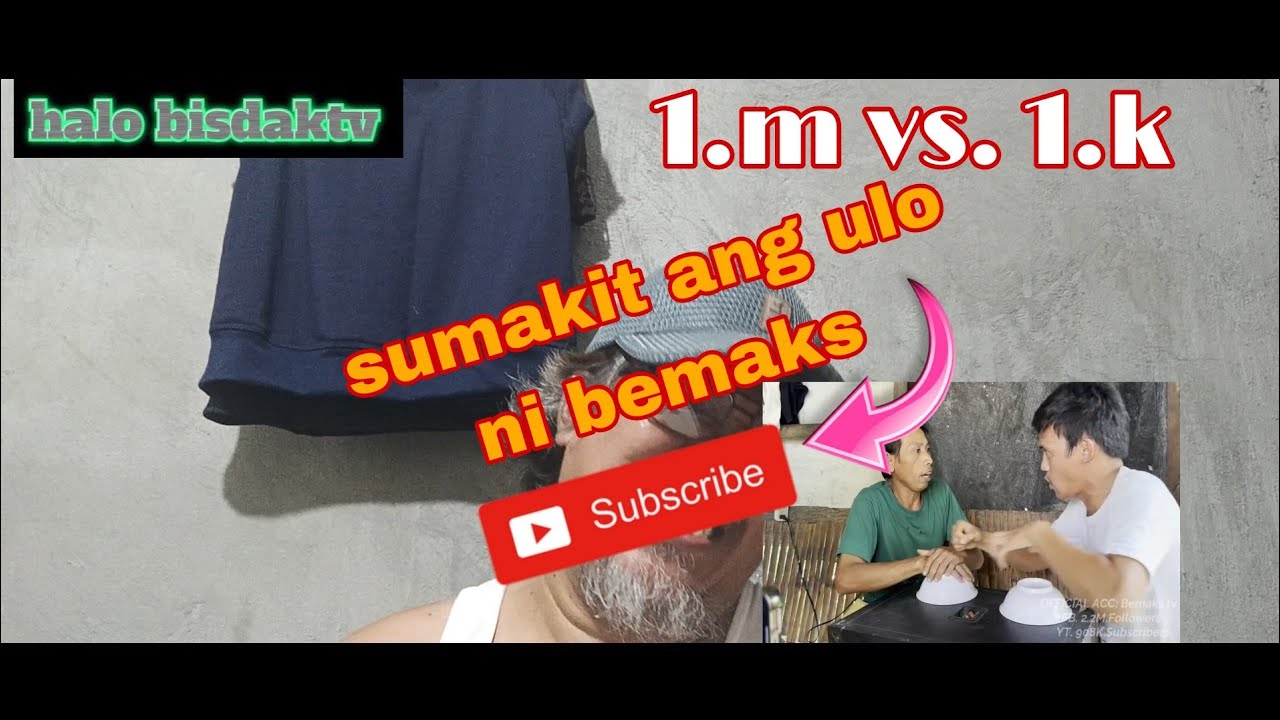 sumakit ang ulo ni bemaks sa 1m.vs 1k.#bemaks #borloloy#halo bisdaktv# ...