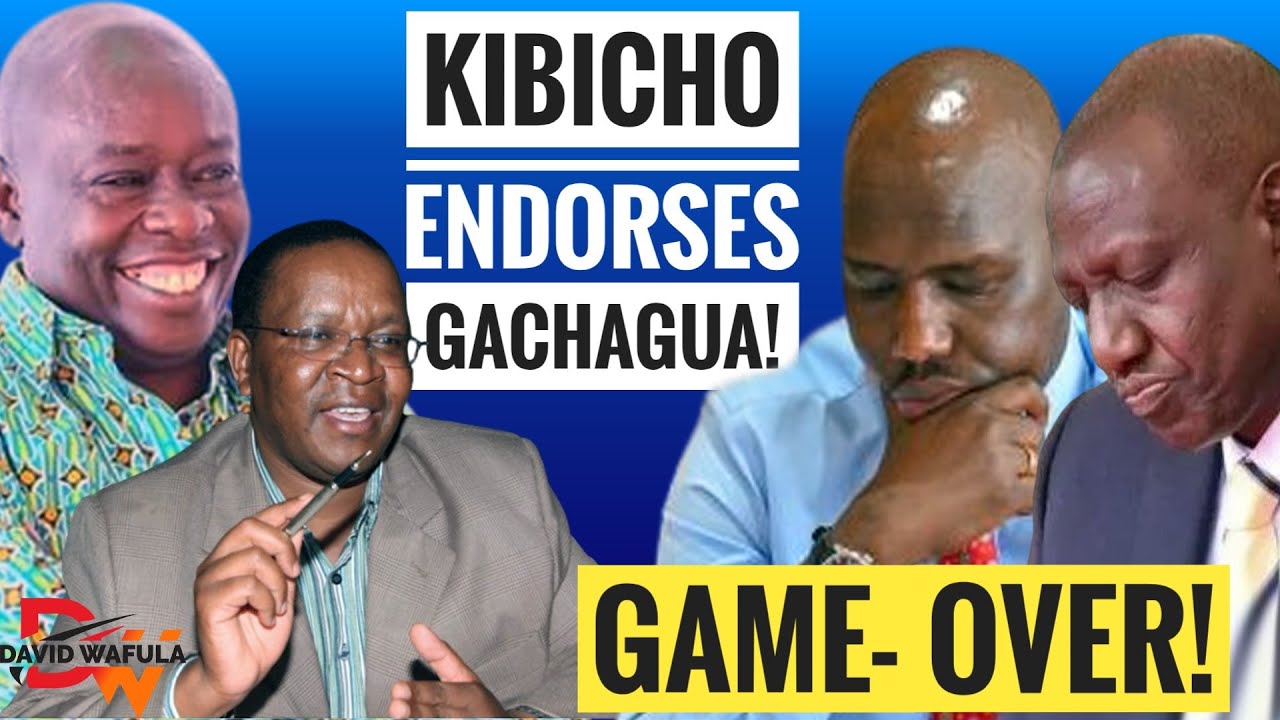 NATIONAL SECURITY COUNCIL PANIC AS KIBICHO ENDORSES GACHAGUA IN PUBLIC ...