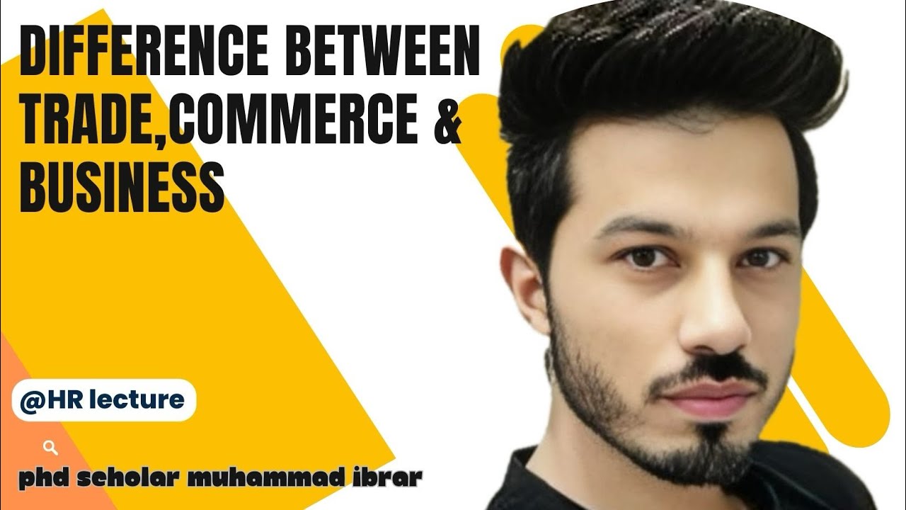 Difference between Trade commerce and Business @LectureHR - YouTube