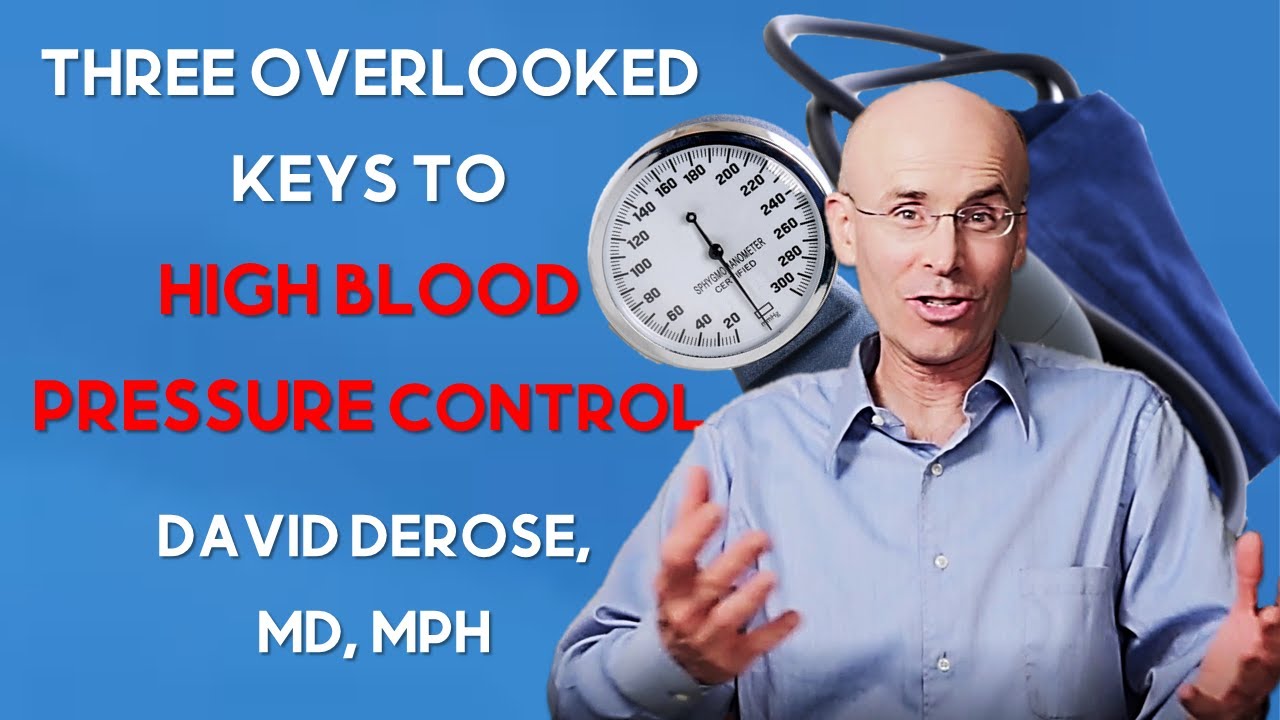 "Three Overlooked Keys to High Blood Pressure Control" with Dr. David ...
