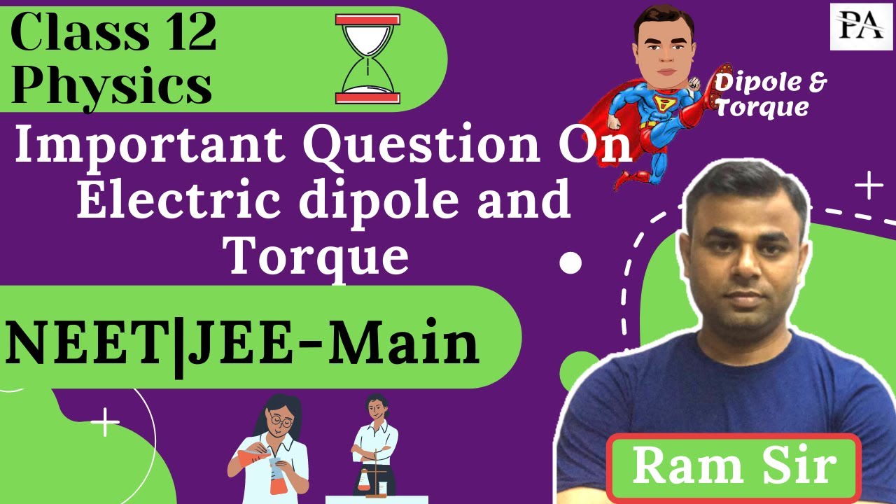 Important question on Electric Dipole and Torque | NEET | JEE Main ...