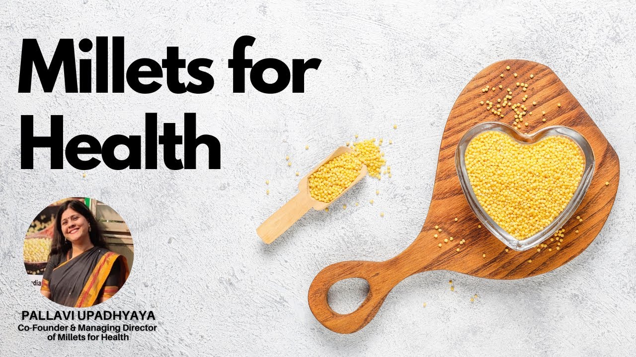 Millets Benefits | Millets Good for Diabetes | Millets good for Weigth ...