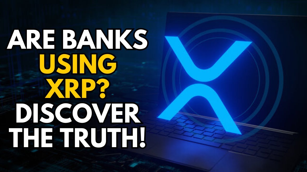 Are Banks Using XRP? Discover the Truth! - YouTube