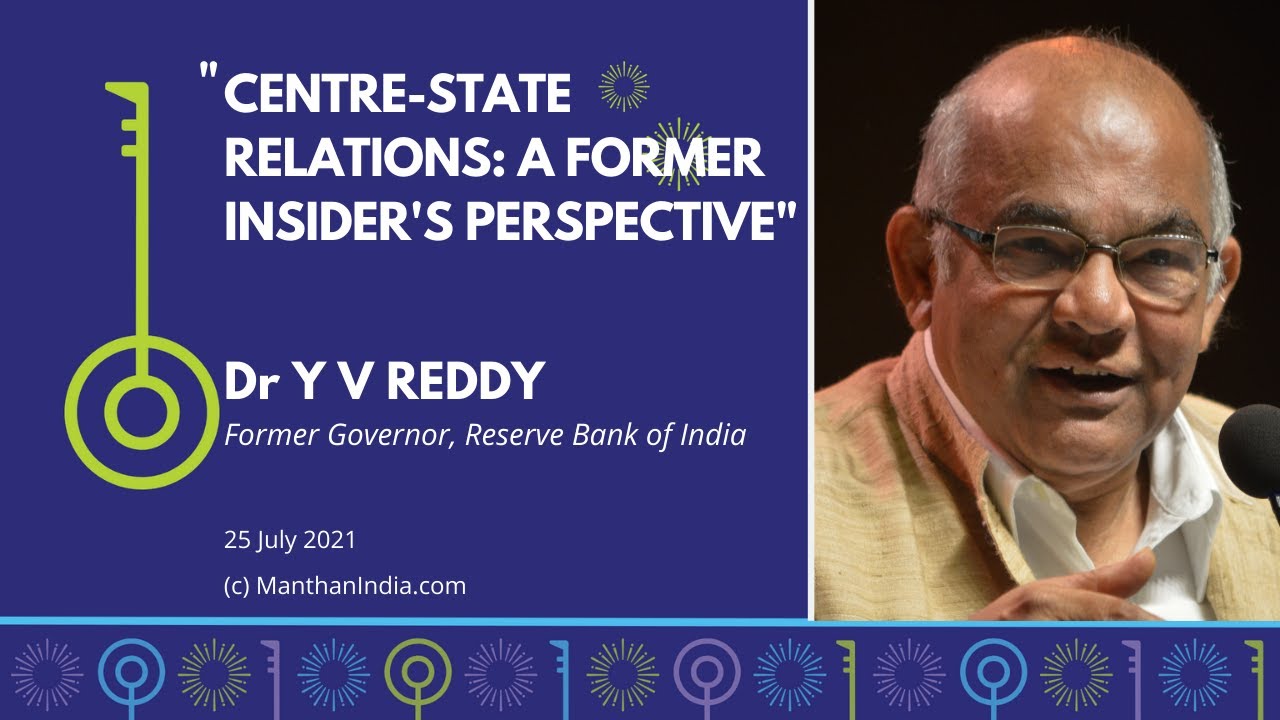 “CENTRE-STATE RELATIONS: A FORMER INSIDER’S PERSPECTIVE”: Manthan w DR ...
