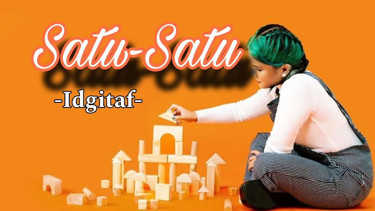 Idgitaf - Satu-Satu | Lirik Lagu - YouTube Music