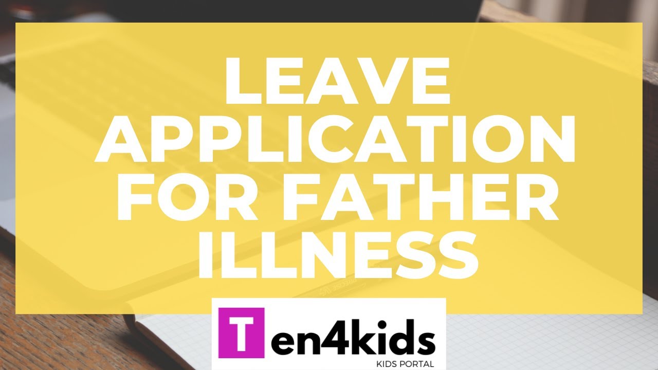 Leave Application for Father Illness - YouTube