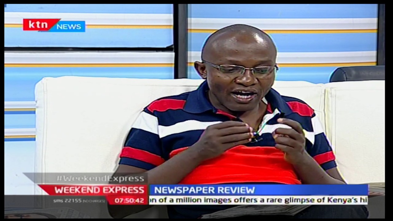 Weekend Express: Newspaper Review with Michelle Ngele, December 10th ...