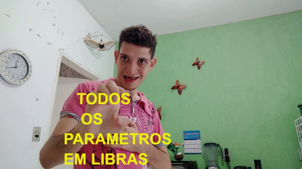 TODOS os PARÂMETROS em LIBRAS - YouTube