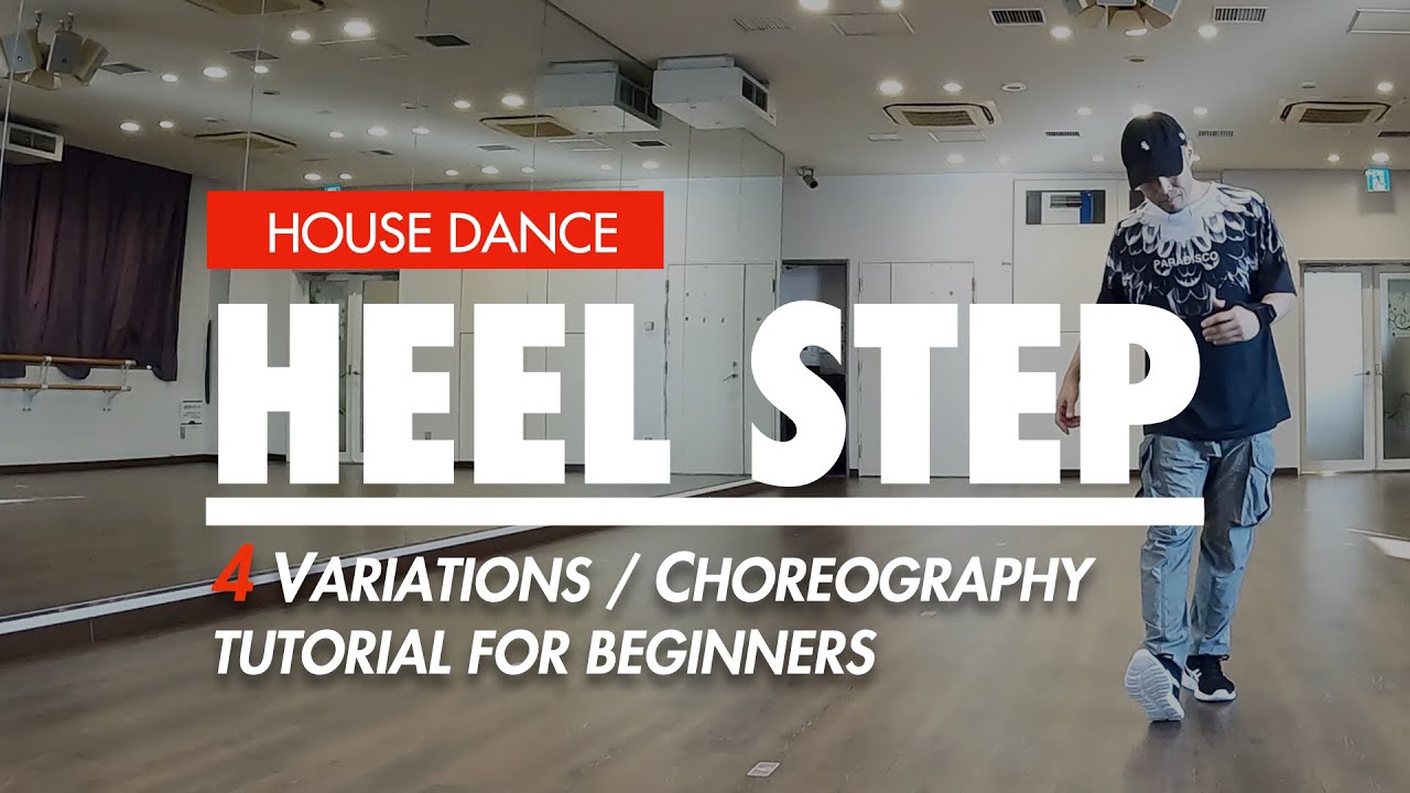 House Dance Basic Steps Tutorial | Heel Step Variations And Choreography - YouTube