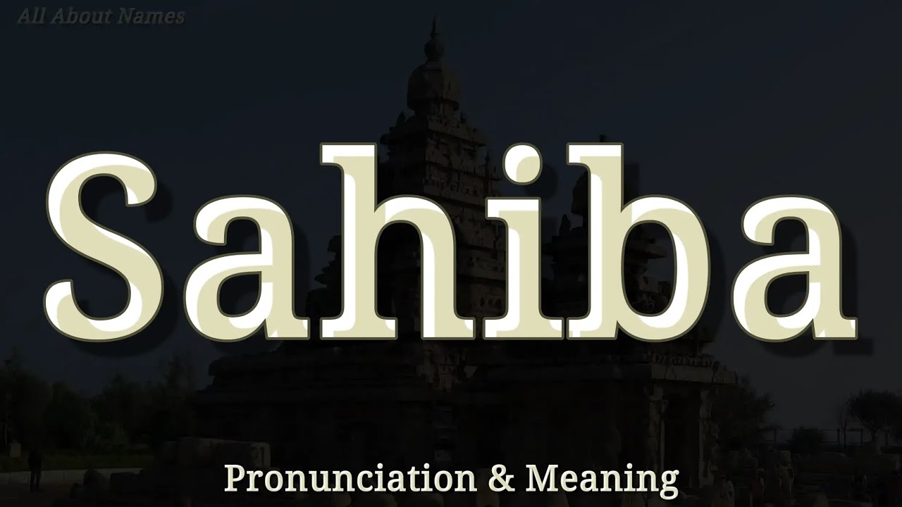 Sahiba: Pronunciation and Meaning - YouTube